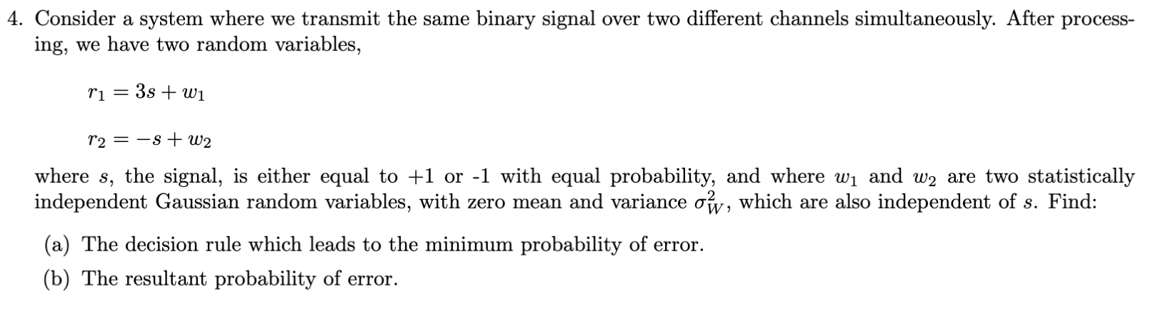 Solved Consider a system where we transmit the same binary | Chegg.com