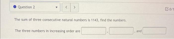 Solved Question 2 The sum of three consecutive natural | Chegg.com