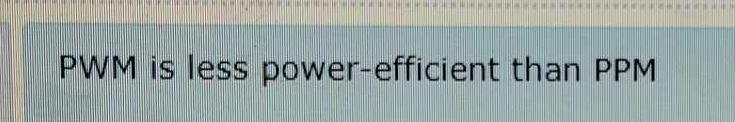 Solved PWM is less power-efficient than PPM | Chegg.com