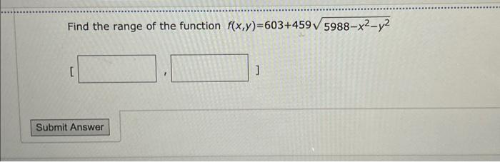 Solved Find the range of the function | Chegg.com