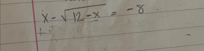 Solved x−12−x=−8 | Chegg.com