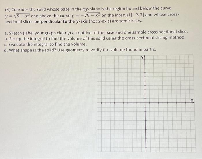 Solved (4) Consider the solid whose base in the xy-plane is | Chegg.com