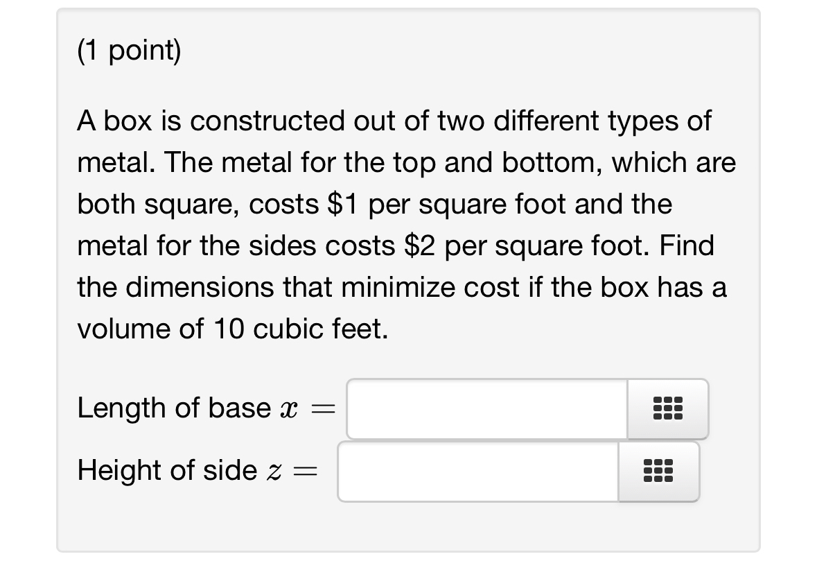 Solved (1 ﻿point)A box is constructed out of two different | Chegg.com