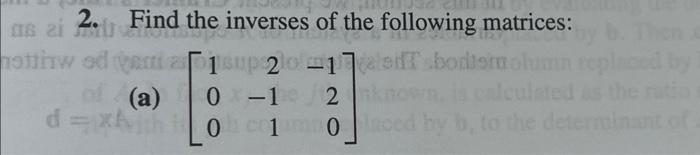 Solved 2. Find the inverses of the following matrices: (a) | Chegg.com