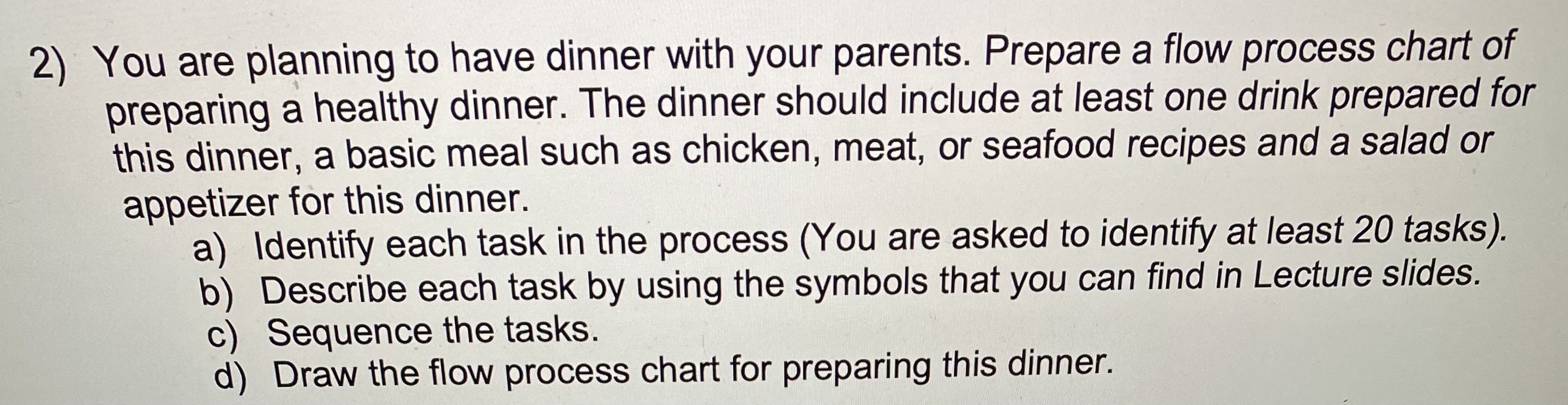 Solved You are planning to have dinner with your parents. | Chegg.com