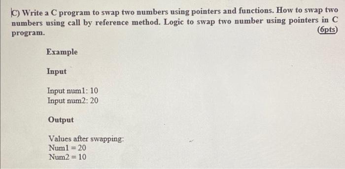 Solved 6 Write A C Program To Swap Two Numbers Using Chegg