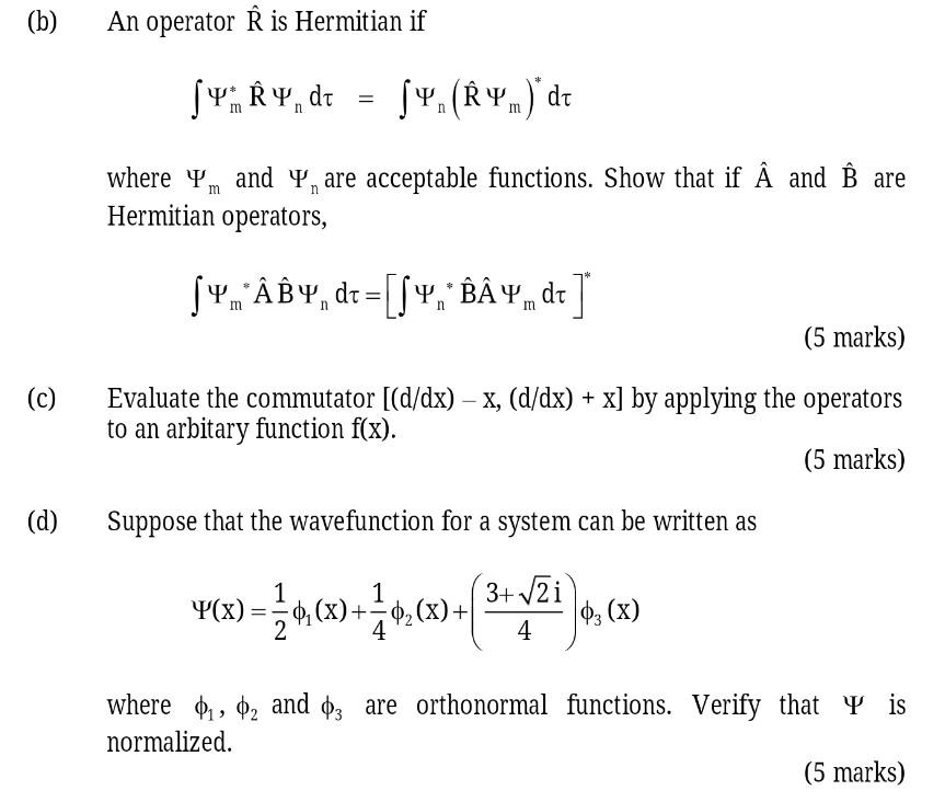 Solved (b) An operator R^ is Hermitian if | Chegg.com