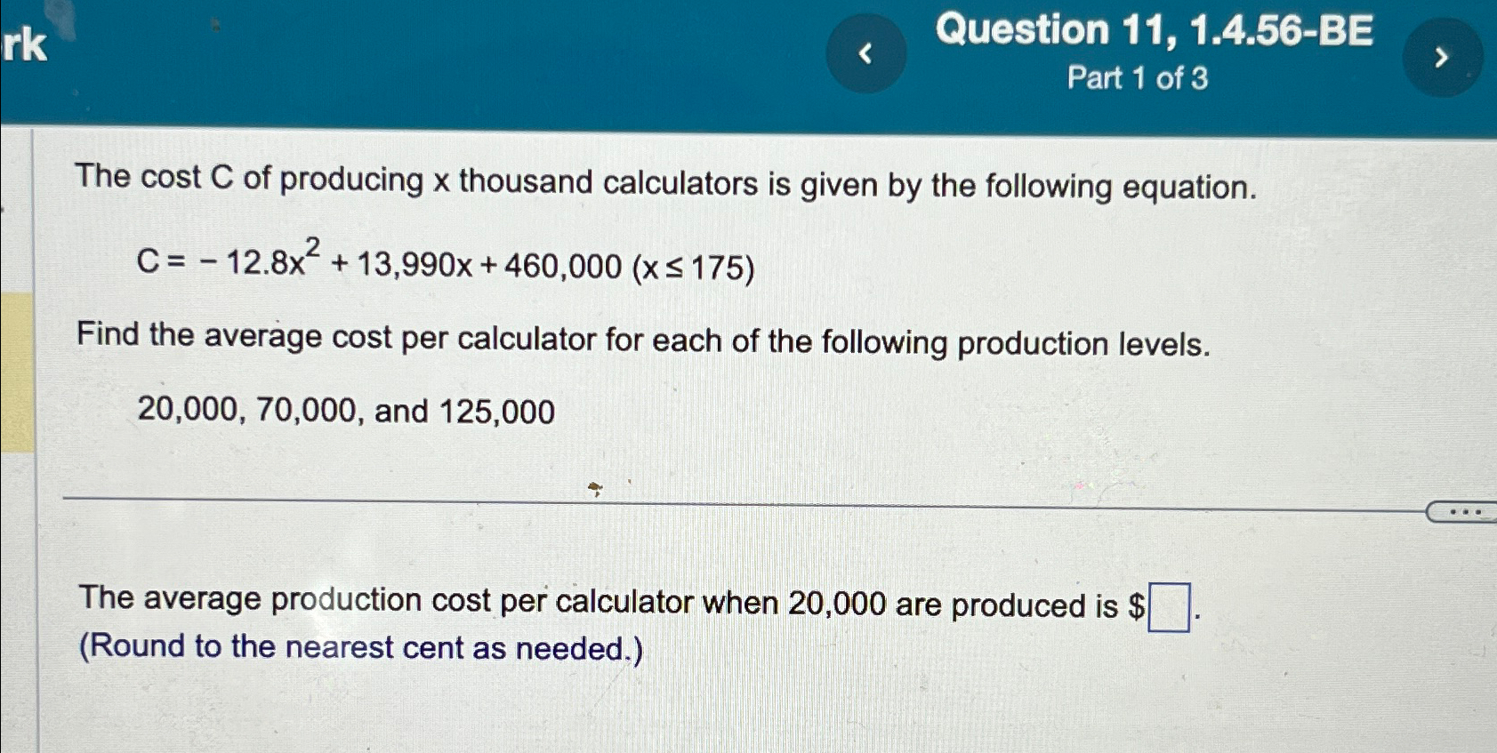 Solved Question 11, 1.4.56-BEPart 1 ﻿of 3The cost C ﻿of | Chegg.com