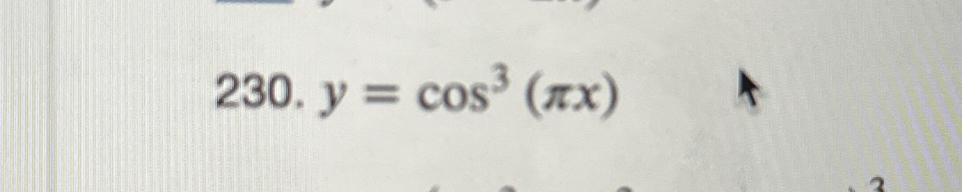 Solved Find derivative using rhe chain rule y=cos3(πx) | Chegg.com