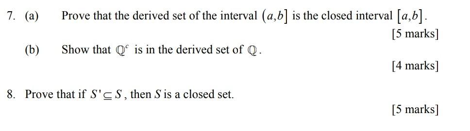 Solved 7. (a) Prove that the derived set of the interval | Chegg.com