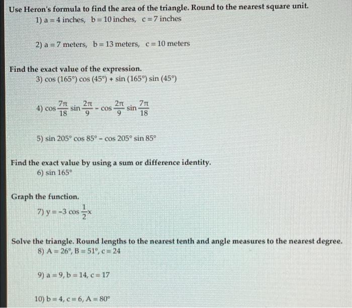 Solved Use Heron's formula to find the area of the triangle. | Chegg.com
