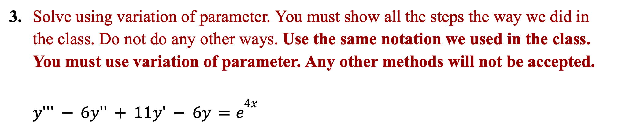 Solved Solve using variation of parameter. You must show all | Chegg.com