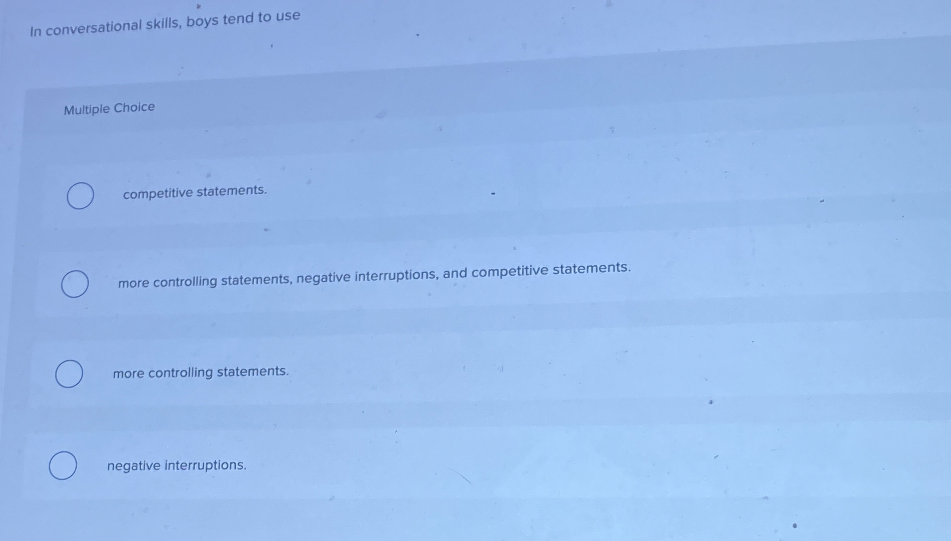 Solved In conversational skills, boys tend to useMultiple | Chegg.com