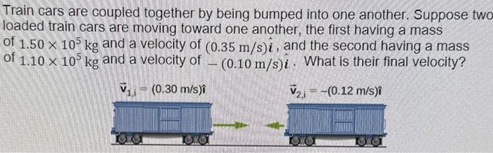 Solved Train cars are coupled together by being bumped into | Chegg.com