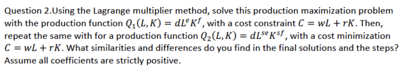 Solved Question 2.Using the Lagrange multiplier method, | Chegg.com