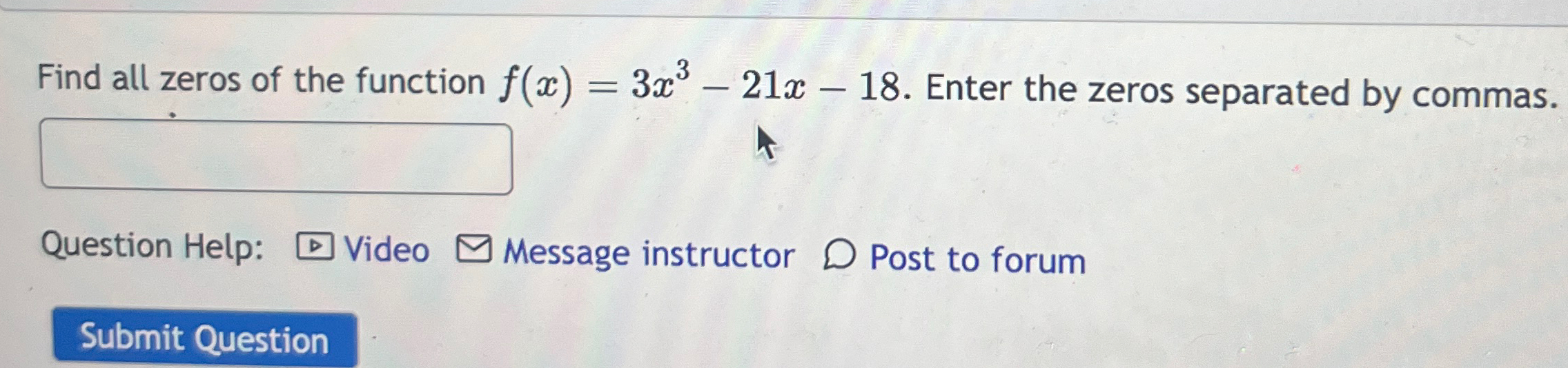 Solved Find all zeros of the function f(x)=3x3-21x-18. | Chegg.com