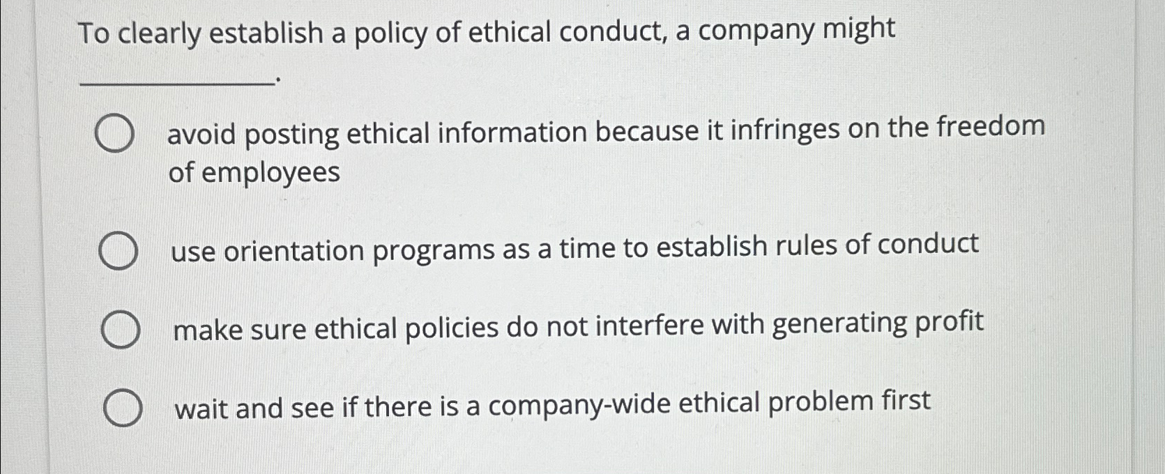 Solved To clearly establish a policy of ethical conduct, a | Chegg.com