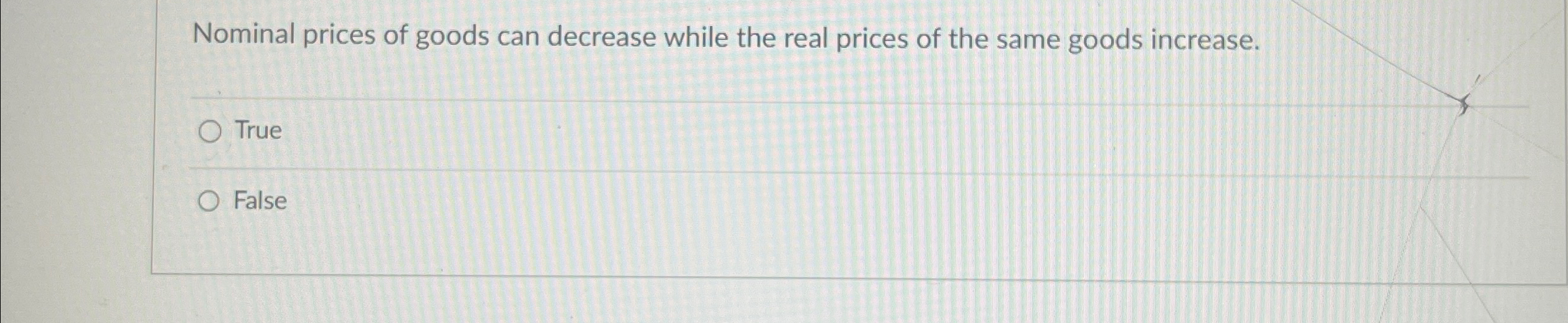 Solved Nominal prices of goods can decrease while the real | Chegg.com