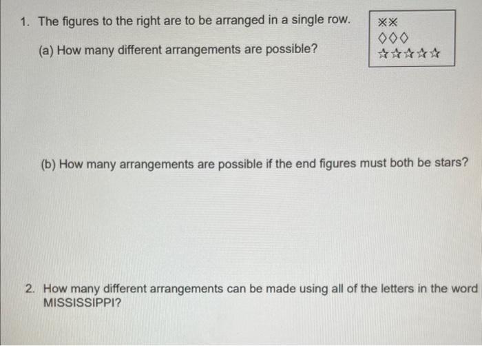 Solved (b) How many arrangements are possible if the end | Chegg.com
