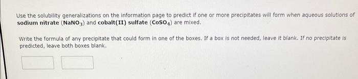 Solved Use the solubility generalizations on the information | Chegg.com
