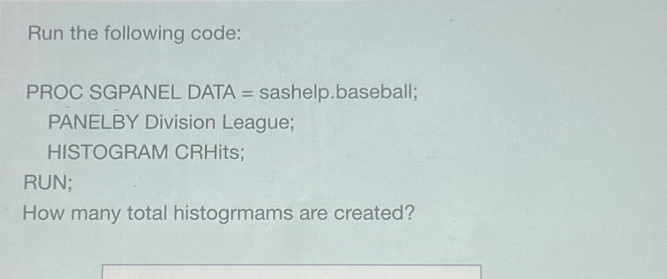 Solved Run The Following Code Proc Sgpanel Data ﻿sashelp