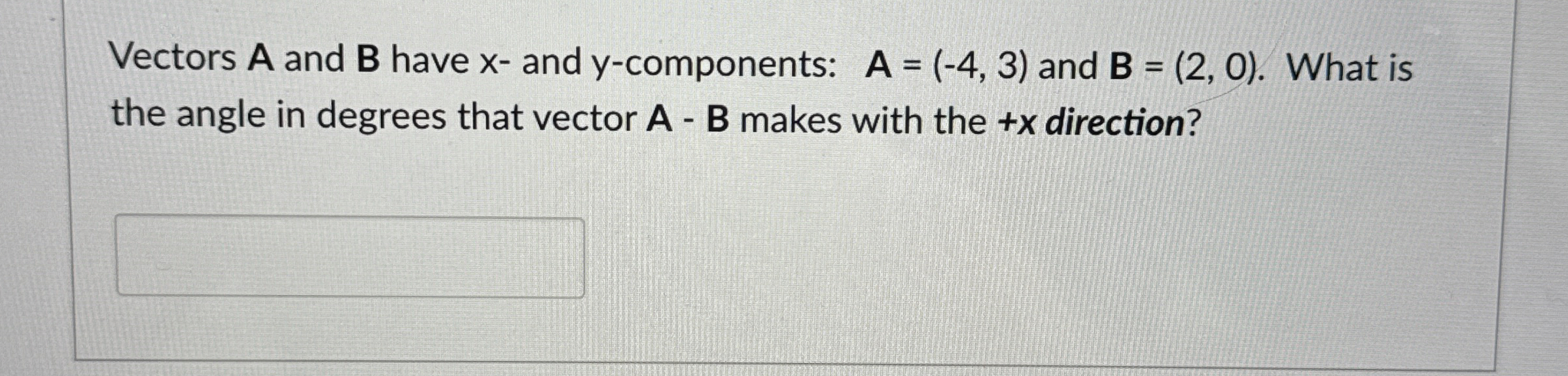 Solved Vectors A and B ﻿have x - ﻿and y-components: A=(-4,3) | Chegg.com