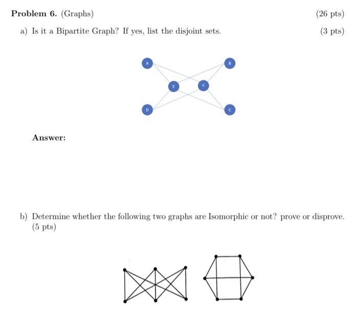 Solved a) Is it a Bipartite Graph? If yes, list the disjoint | Chegg.com