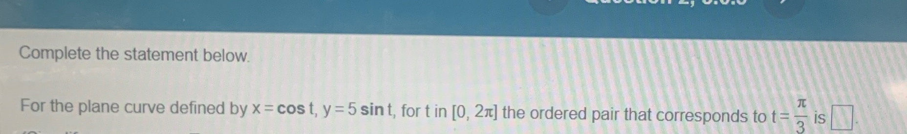 Solved Complete the statement below.For the plane curve | Chegg.com