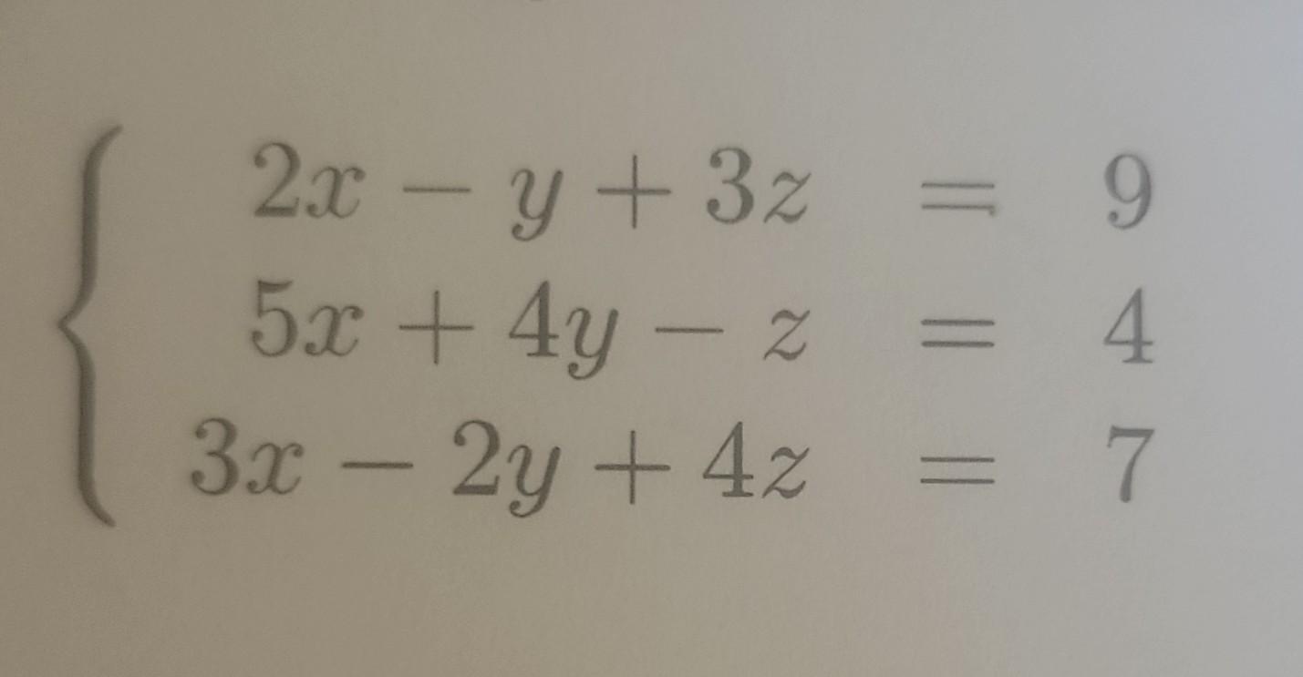2x−y+3z5x+4y−z3x−2y+4z=9=4=7 | Chegg.com