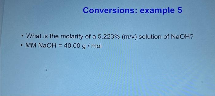 Solved - What is the molarity of a 5.223%( m/v) solution of | Chegg.com