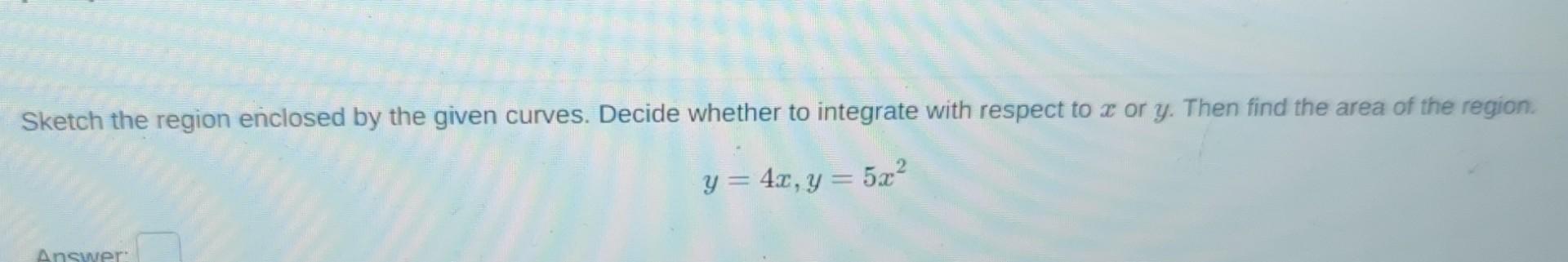 Solved Sketch the region enclosed by the given curves. | Chegg.com