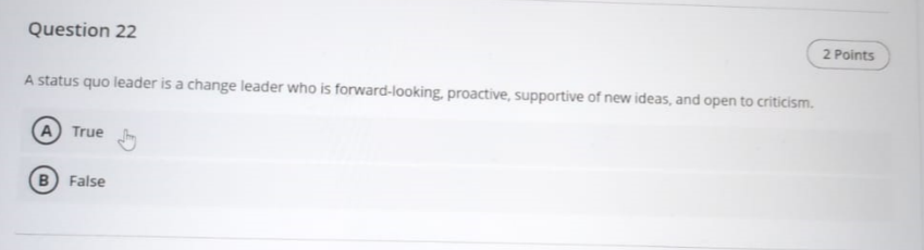 Solved Question 22A status quo leader is a change leader who | Chegg.com