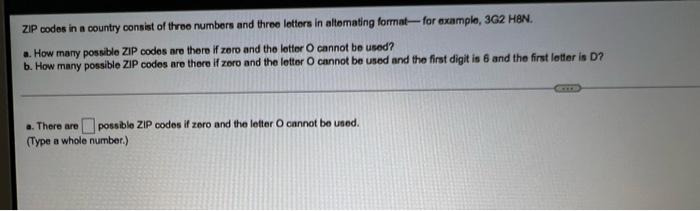 Solved ZIP codes in a country consist of three numbers and | Chegg.com
