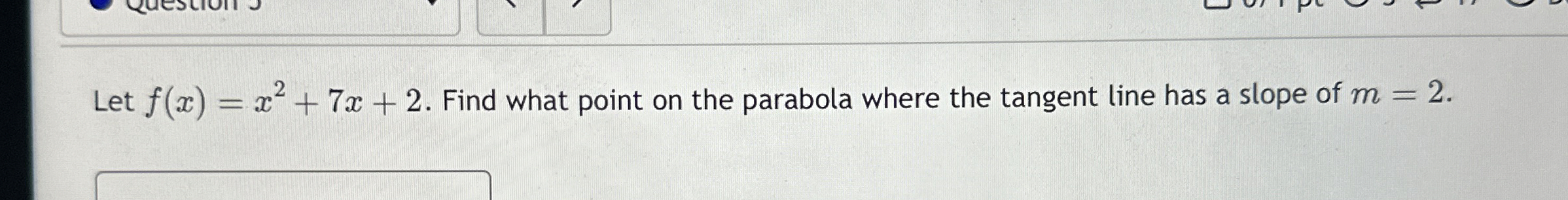 Solved Let f(x)=x2+7x+2. ﻿Find what point on the parabola | Chegg.com