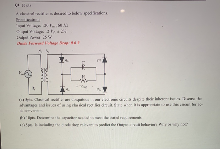 Solved Q1. 20 pts A classical rectifier is desired to below | Chegg.com