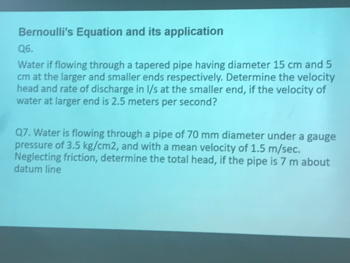 Solved Bernoulli's Equation and its application Q6. Water if | Chegg.com