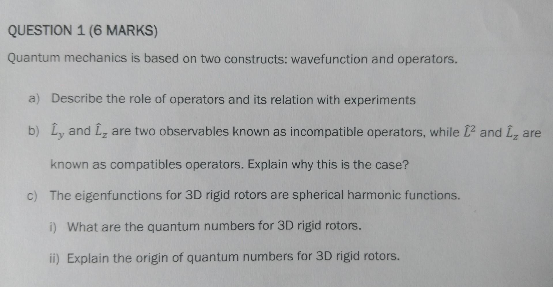 Quantum mechanics is based on two constructs: | Chegg.com