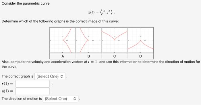 Solved Consider the parametric curve r(t)= t2,t3 Determine | Chegg.com
