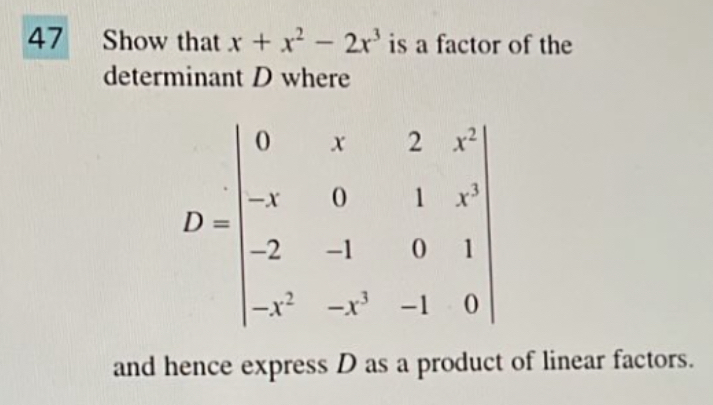 Solved 47 ﻿Show that x+x2-2x3 ﻿is a factor of the | Chegg.com