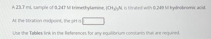 Solved A 28.3 mL sample of 0.302M trimethylamine, (CH3)3 N, | Chegg.com