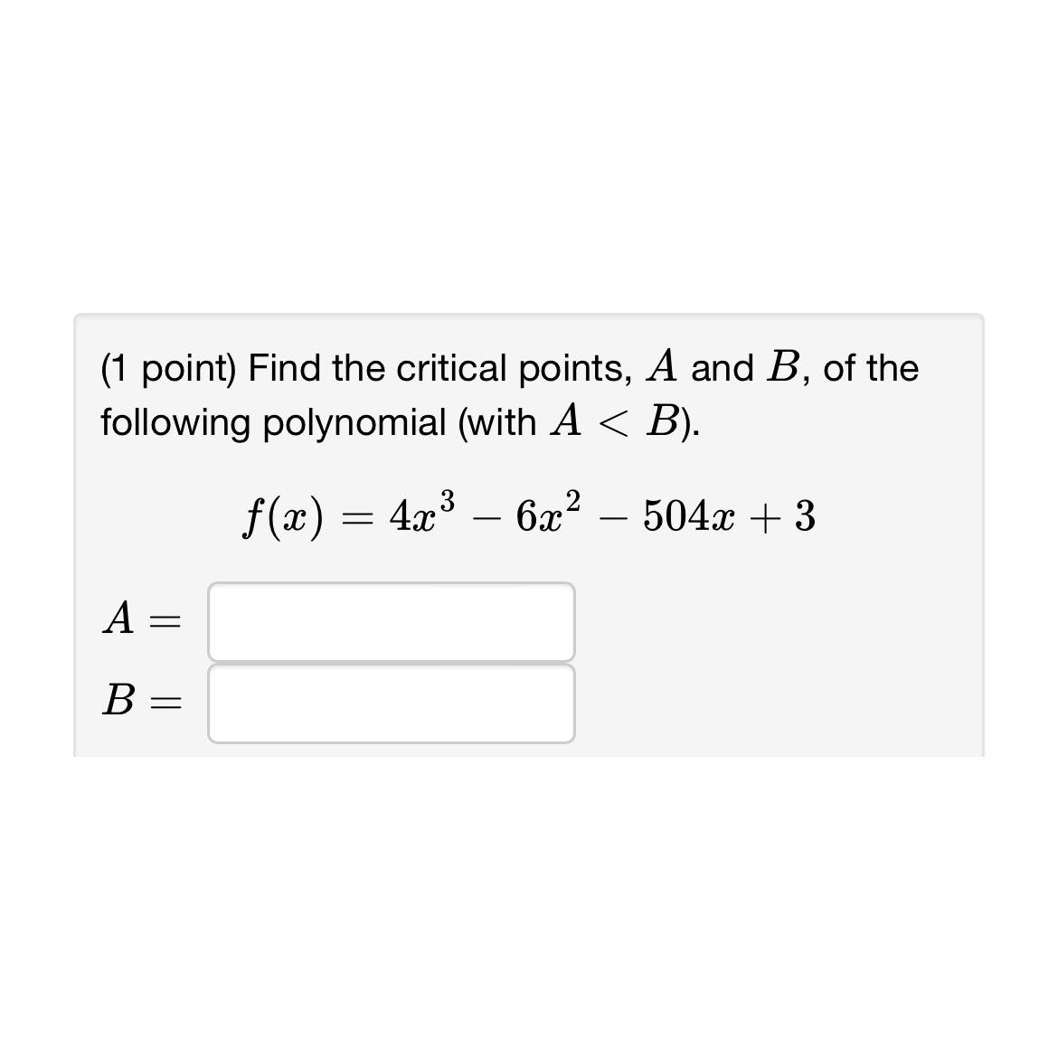 Solved (1 ﻿point) ﻿Find the critical points, A and B, ﻿of | Chegg.com