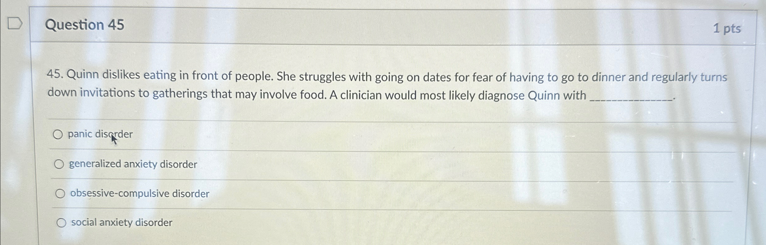 Solved Question 451 ﻿pts45. ﻿Quinn dislikes eating in front | Chegg.com