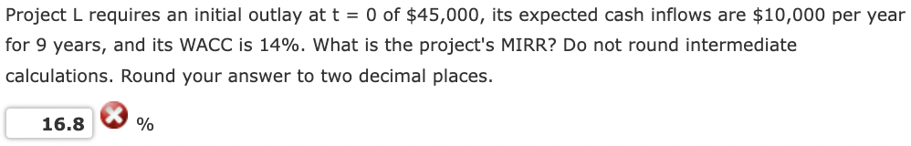 Solved Project L ﻿requires an ﻿initial outlay at t=0 of | Chegg.com
