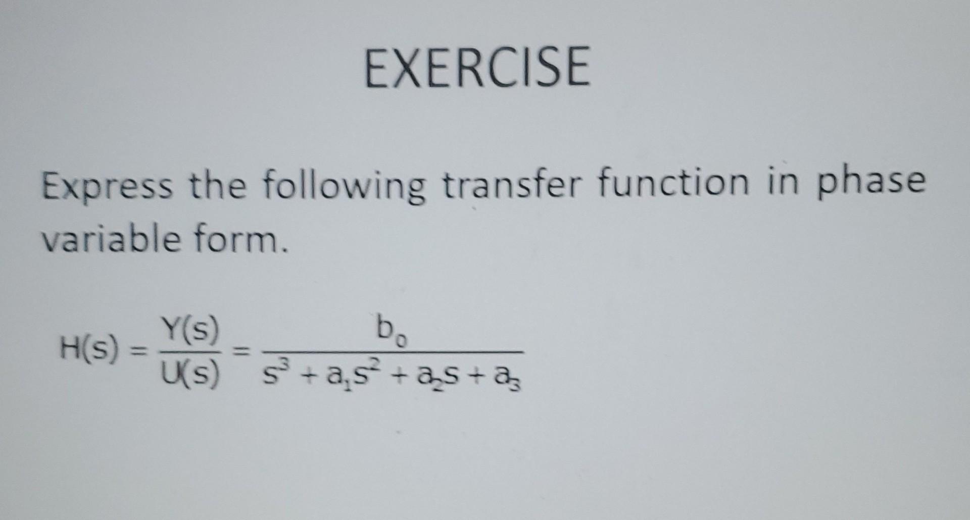 Solved EXERCISE Express the following transfer function in | Chegg.com