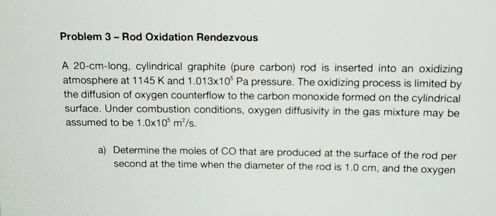 Solved Problem 3 - Rod Oxidation Rendezvous A 20-cm-long, | Chegg.com