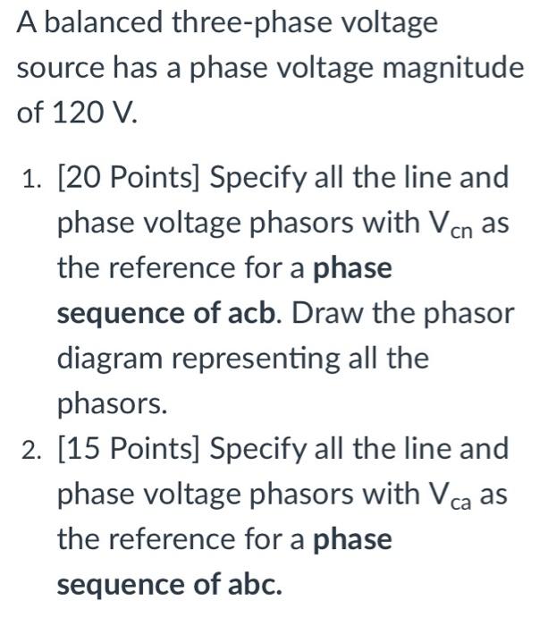 Solved A balanced three-phase voltage source has a phase | Chegg.com
