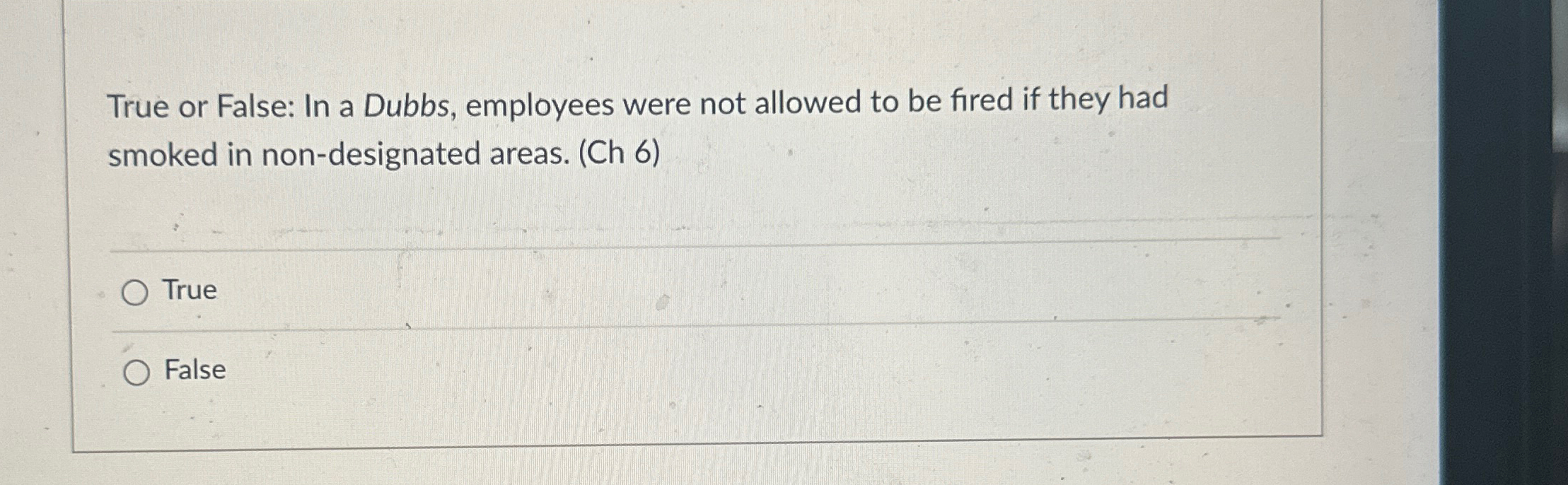 Solved True or False: In a Dubbs, employees were not allowed | Chegg.com