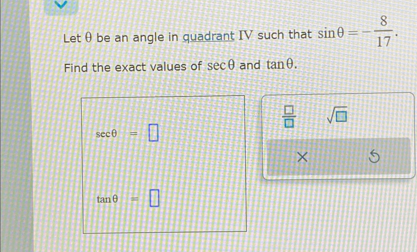 Solved Let θ ﻿be an angle in quadrant IV such that | Chegg.com