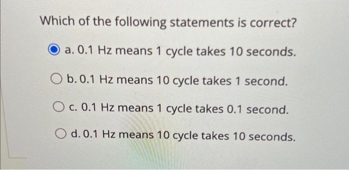 Solved Which of the following statements is correct? a. 0.1 | Chegg.com