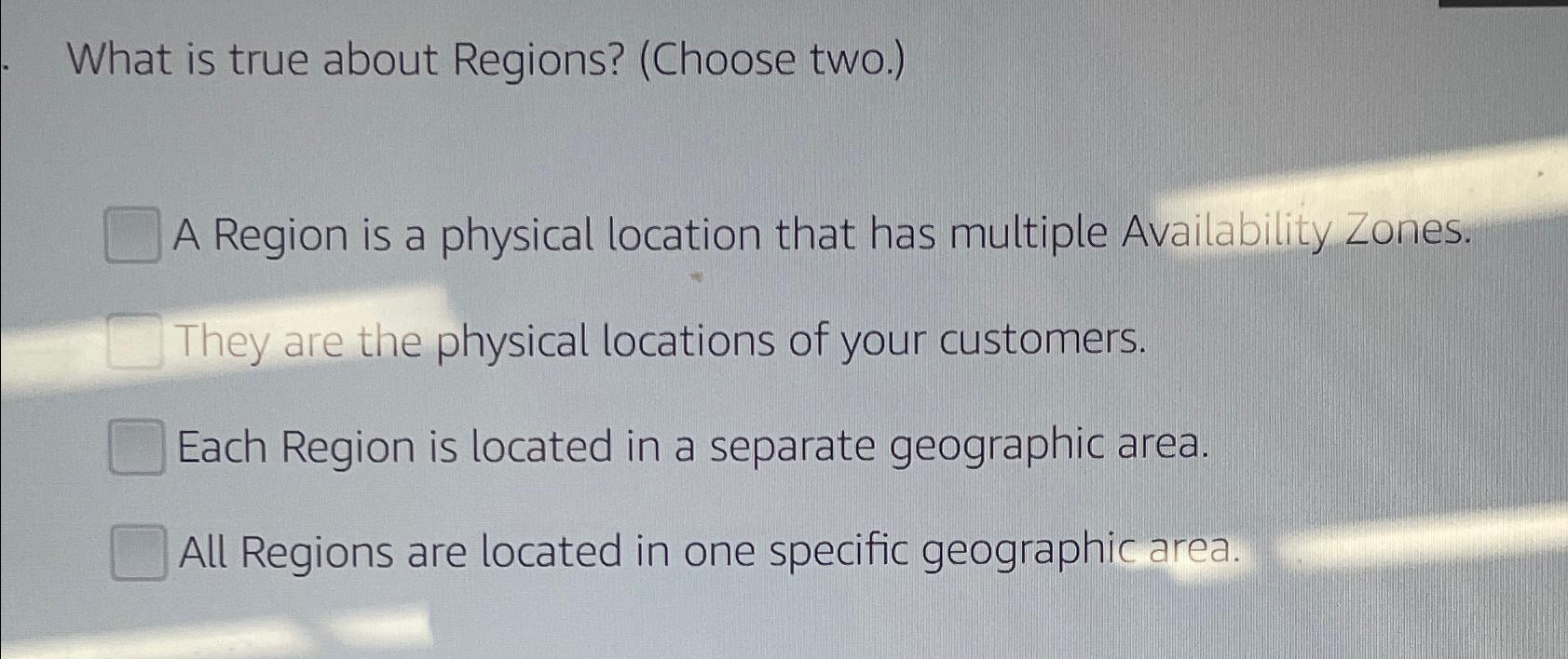 Solved What is true about Regions? (Choose two.)A Region is | Chegg.com